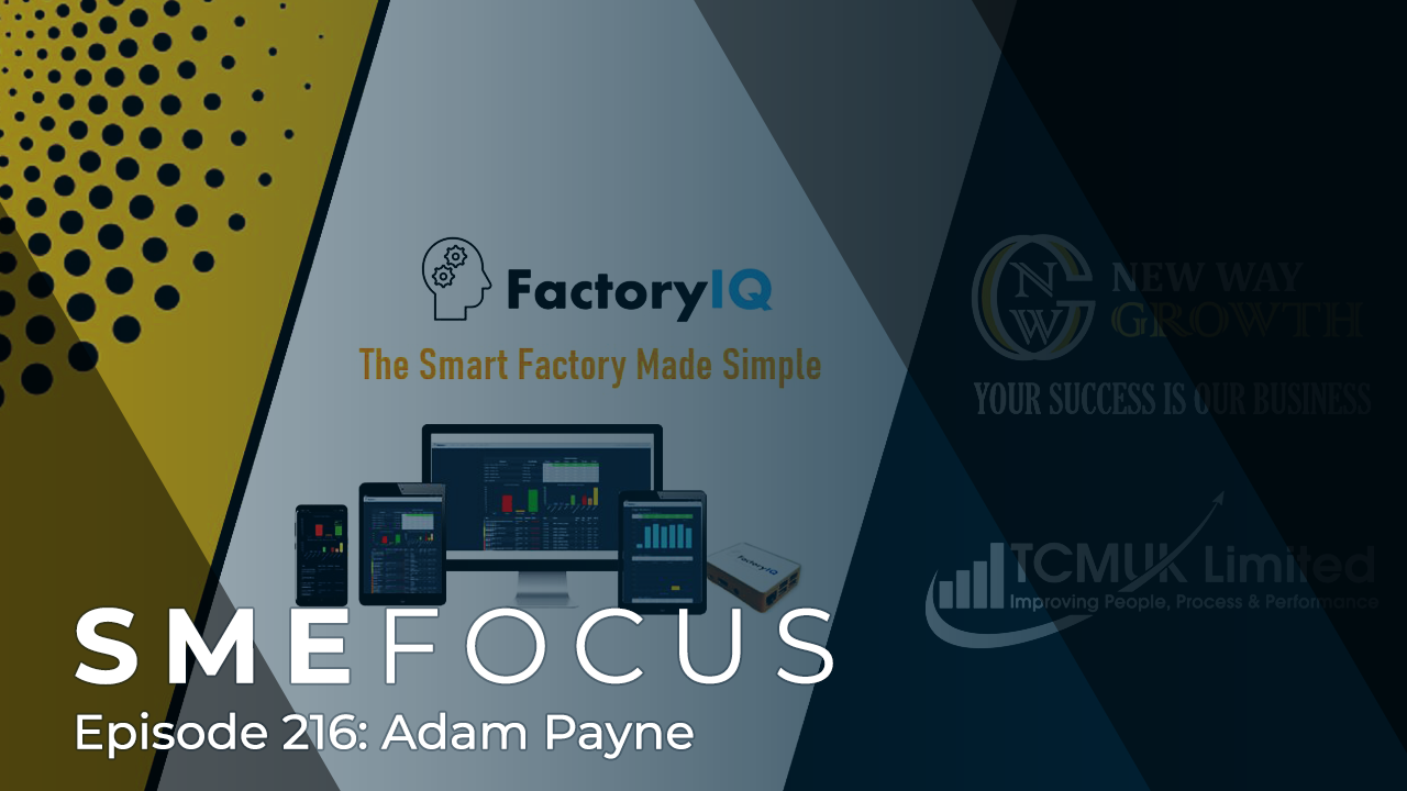 SME Focus Episode 216: Adam Payne - MTDCNC - The home of CNC milling. turning, 5 axis and ...